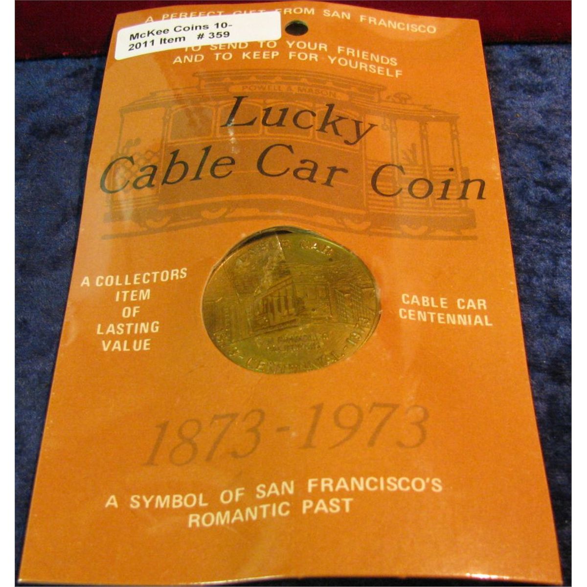 359. 1873-1973 Lucky Cable Car Coin from San Francisco.