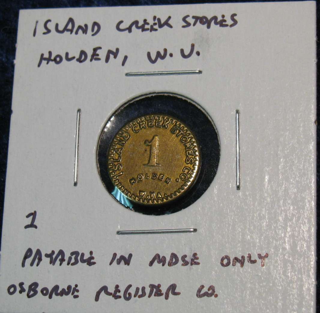 1121. Island Creek Stores, Holden WV. 1c Coal Script Token