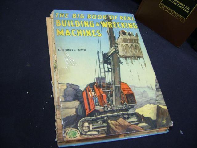 "THE BIG BOOK OF REAL BUILDING & WRECKING MACHINE" BY GEORGE J ZAFFO CR ...