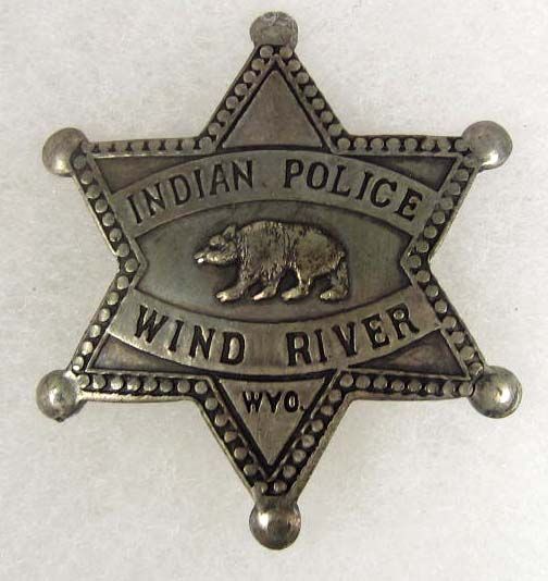 OLD WEST WIND RIVER WYOMING INDIAN POLICE COWBOY ERA LAW BADGE