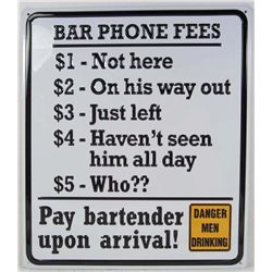 BAR PHONE FEES FUNNY METAL EMBOSSED SIGN