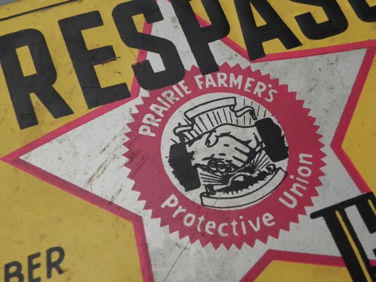 Prairie Farmer Union Vintage No Trespassing Sign 1950s
