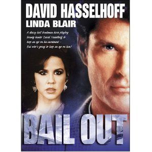 Bail Out [DVD] (2001) David Hasselhoff; Linda Blair; Tony Brubaker ...