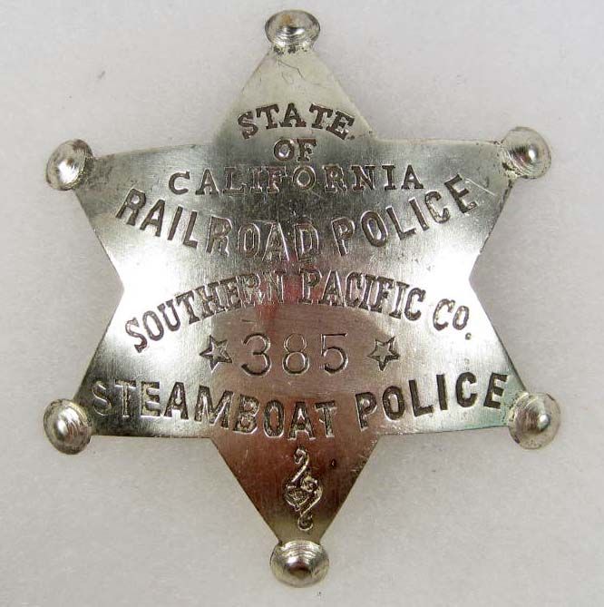 STATE OF CALIFORNIA RAILROAD POLICE SOUTHERN PACIFIC CO. STEAMBOAT ...