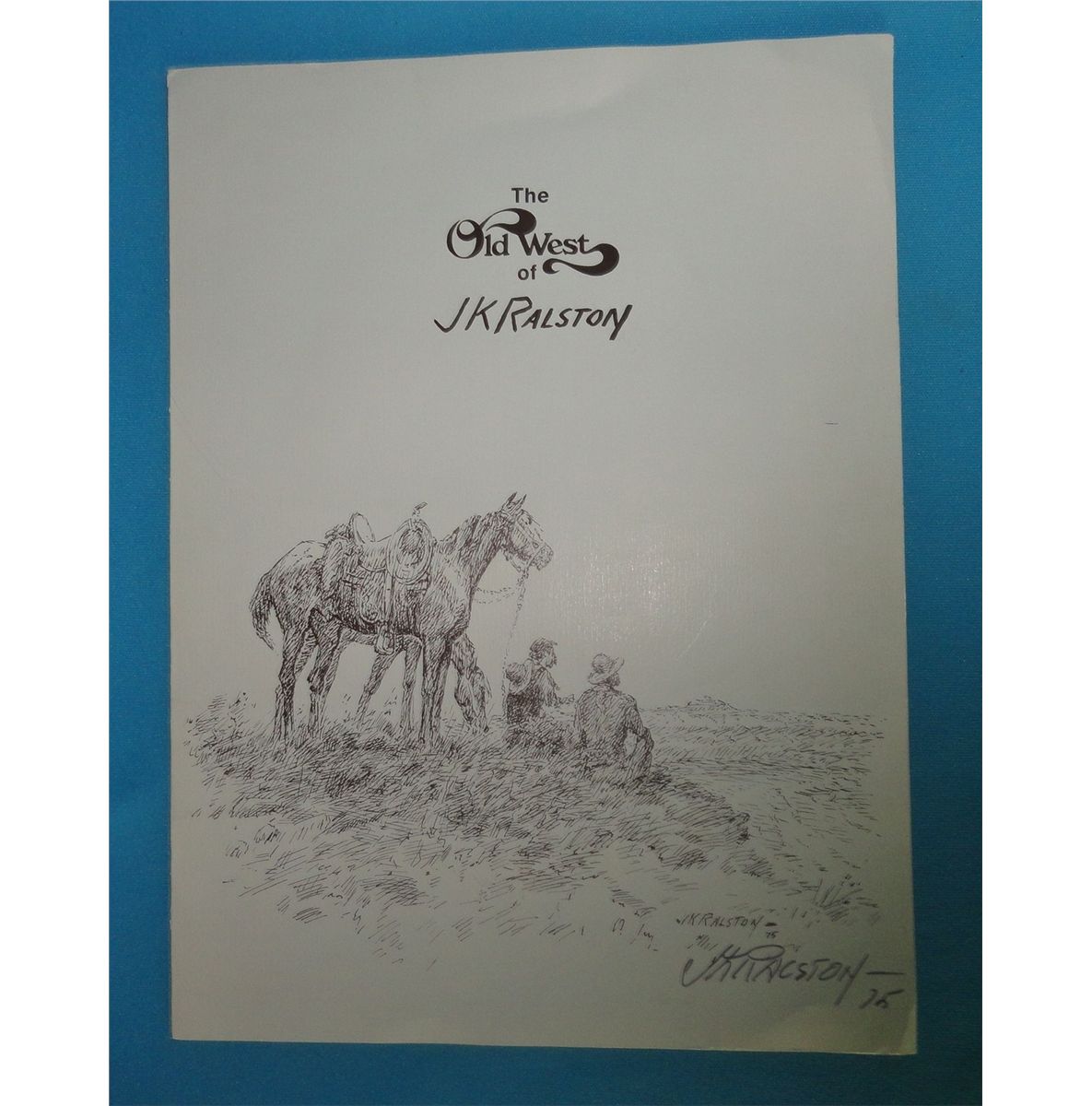 The Old West of J.K. Ralston, 4 page colored brochure illustrated and ...