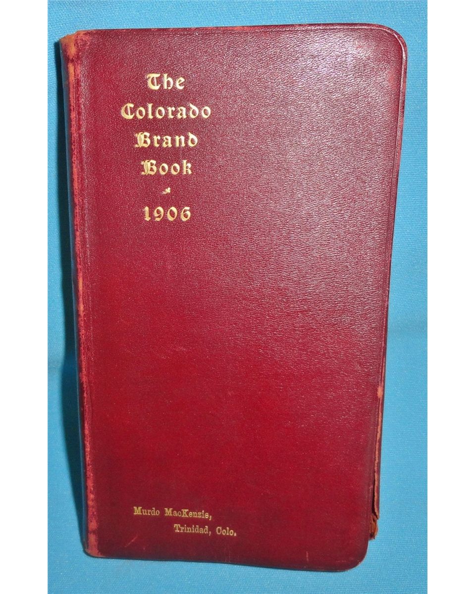 Colorado Brand Book – Personal Copy of Murdo MacKenzie’s. Narrow 12 mo ...
