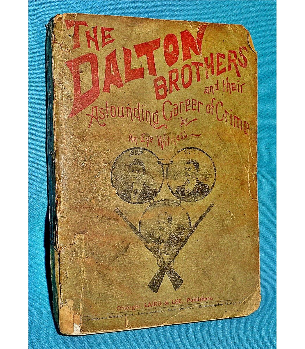 The Dalton Brothers and their outstanding Career of Crime. By an eye ...