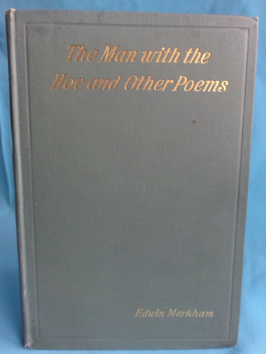 Markham, Edwin, The Man with the Hoe, and other Poems, 1899. Signed ...