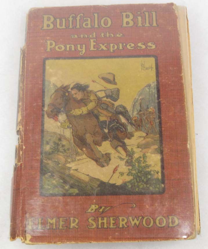 C. 1920'S "BUFFALO BILL AND THE PONY EXPRESS" HARDCOVER BOOK