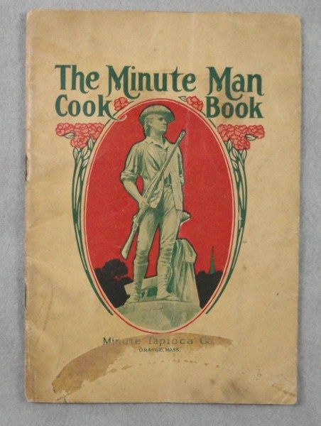 1909 MINUTE MAN COOKBOOK from the Minute Tapioca Co est $40-$50