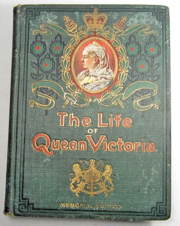 1901 1ST EDITION "THE LIFE OF QUEEN VICTORIA" HARDCOVER BOOK W/ 100 ...