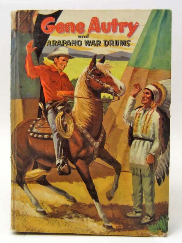 14864 - 1957 " GENE AUTRY AND ARAPAHO WAS DRUMS" HARDCOVER BOOK