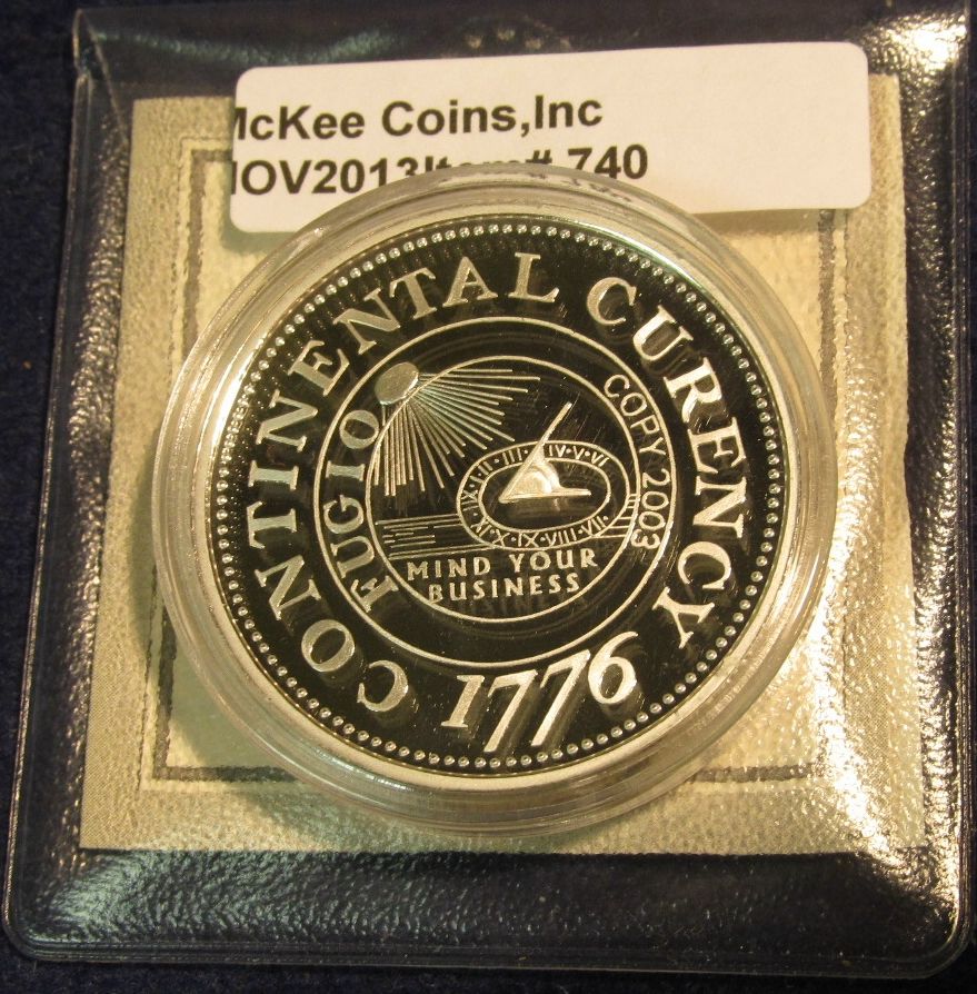 740. Copy of the 1776 Continental Currency Dollar. 2003 Replica. Proof ...