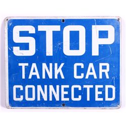 Railroad Sign "Stop Tank Car Connected"