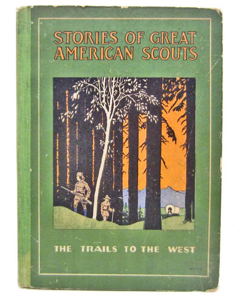 1924 "STORIES OF GREAT AMERICAN SCOUTS" HARDCOVER BOOK