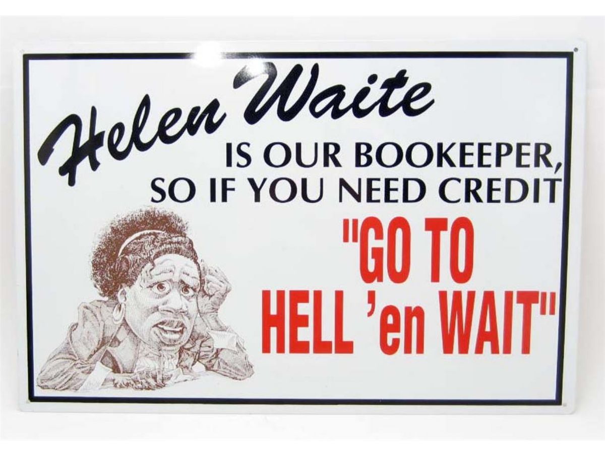 HELEN WAITE FUNNY METAL SIGN