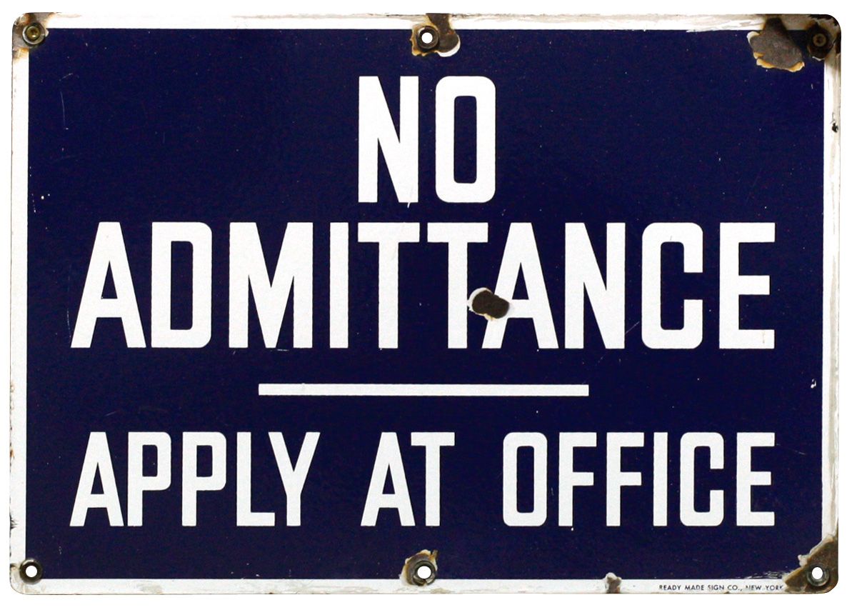 Advertising sign, No Admittance-Apply at Office, porcelain, mfgd by ...