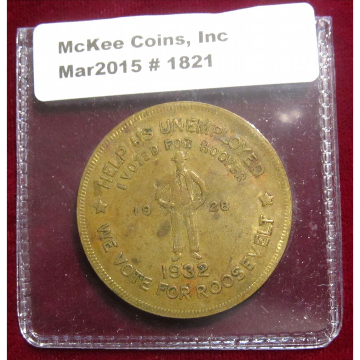 1821. 1932 Republican Depression Coin – “Help US Unemployed – I Voted ...