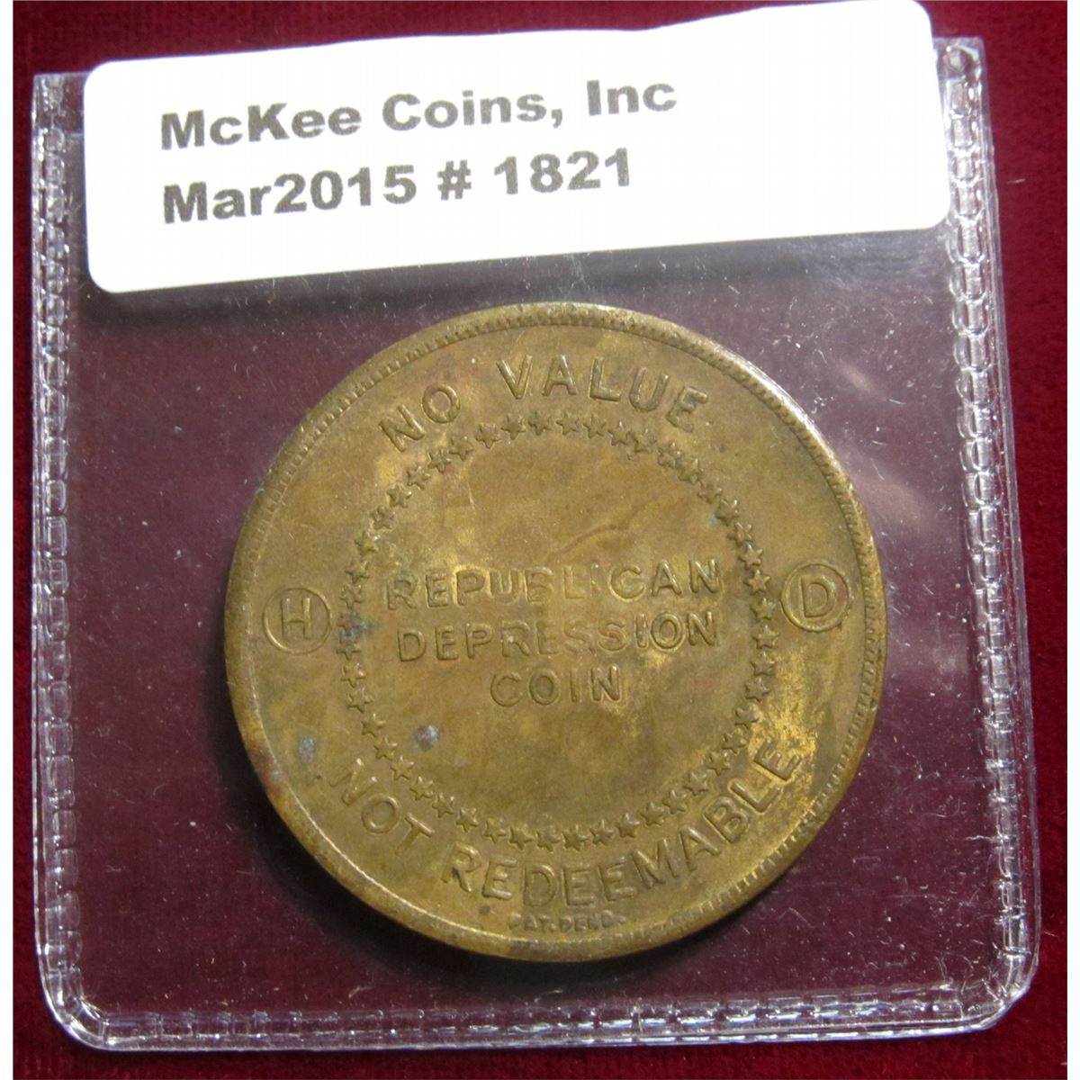 1821. 1932 Republican Depression Coin – “Help US Unemployed – I Voted ...