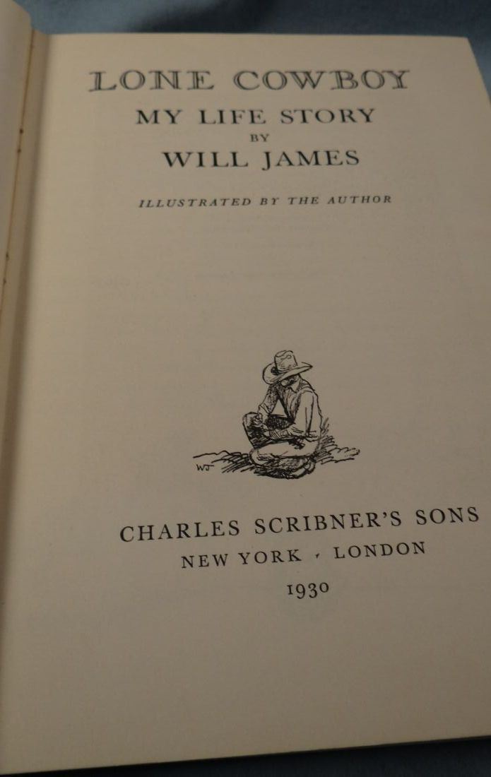 James, Will, Lone Cowboy, My Life Story. Charles Scribner’s Sons, New ...