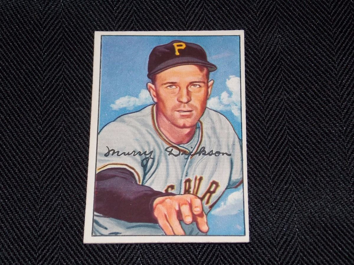 1952 Bowman Murray Dickson, Pittsburgh Pirates