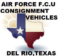 DEL RIO, TX - AIR FORCE FCU CONSIGNMENTS