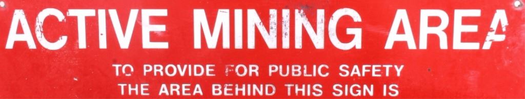 Active Mining Area Sign Big Timber Montana