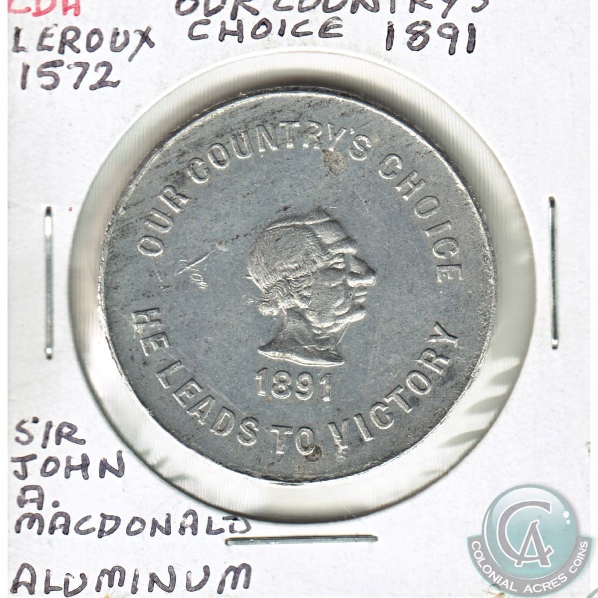 1891 Sir John A. Macdonald "Our Country's Choice" Aluminium Token. 33mm ...
