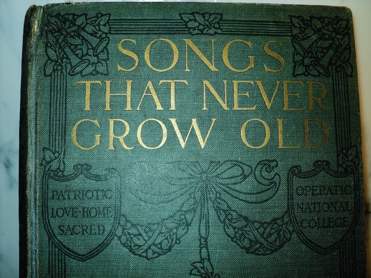 Antique Hardcover Book Songs That never Grow old 1909 Syndicate ...