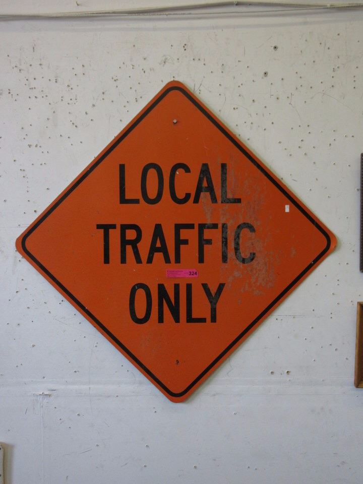 Metal "Local Traffic Only" Road Sign