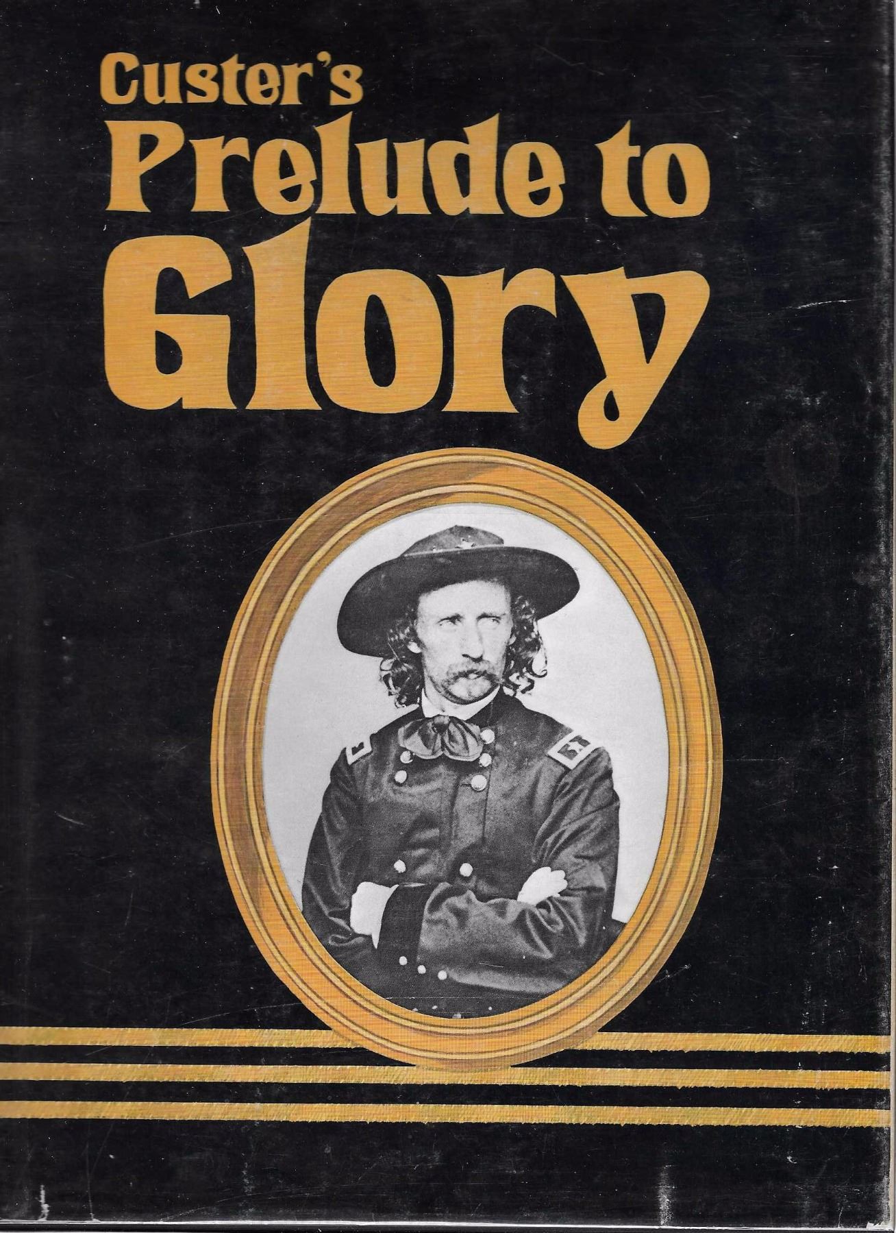 2 books: General Custer’s Libbie by Lawrence Frost: Pub. by Superior ...