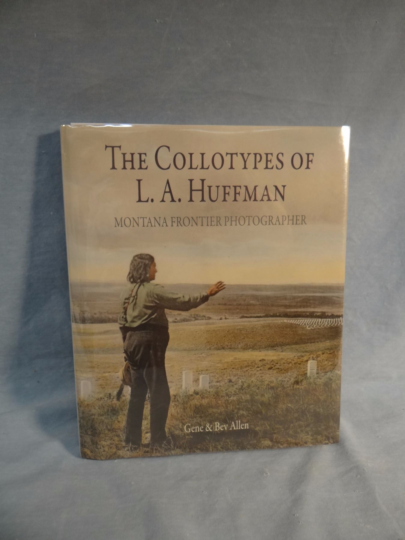 Allen, Gene & Bev, THE COLLOTYPES OF L A HUFFMAN, 1st, New/new, signed ...