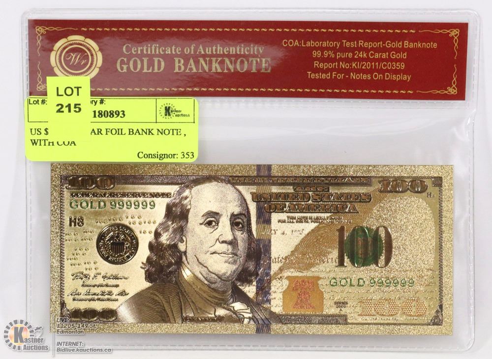 US $100 DOLLAR FOIL BANK NOTE , WITH COA