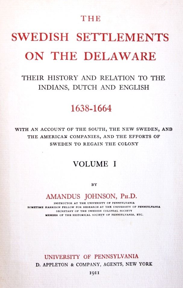 The Swedish Settlements on the Delaware 1638-1664