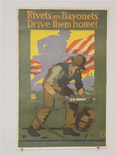 American WWI Poster, "Rivets are Bayonets - Drive
