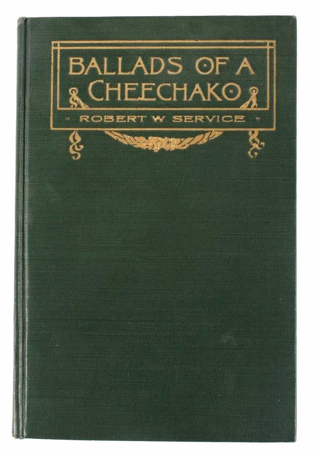 Ballads of a Cheechako By R.W. Service 1st Edition