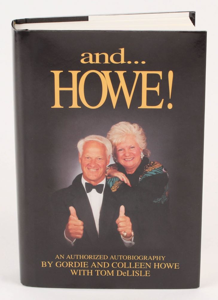 Gordie Howe Colleen Howe Signed "And ...Howe!" Hard Cover Book (JSA COA)