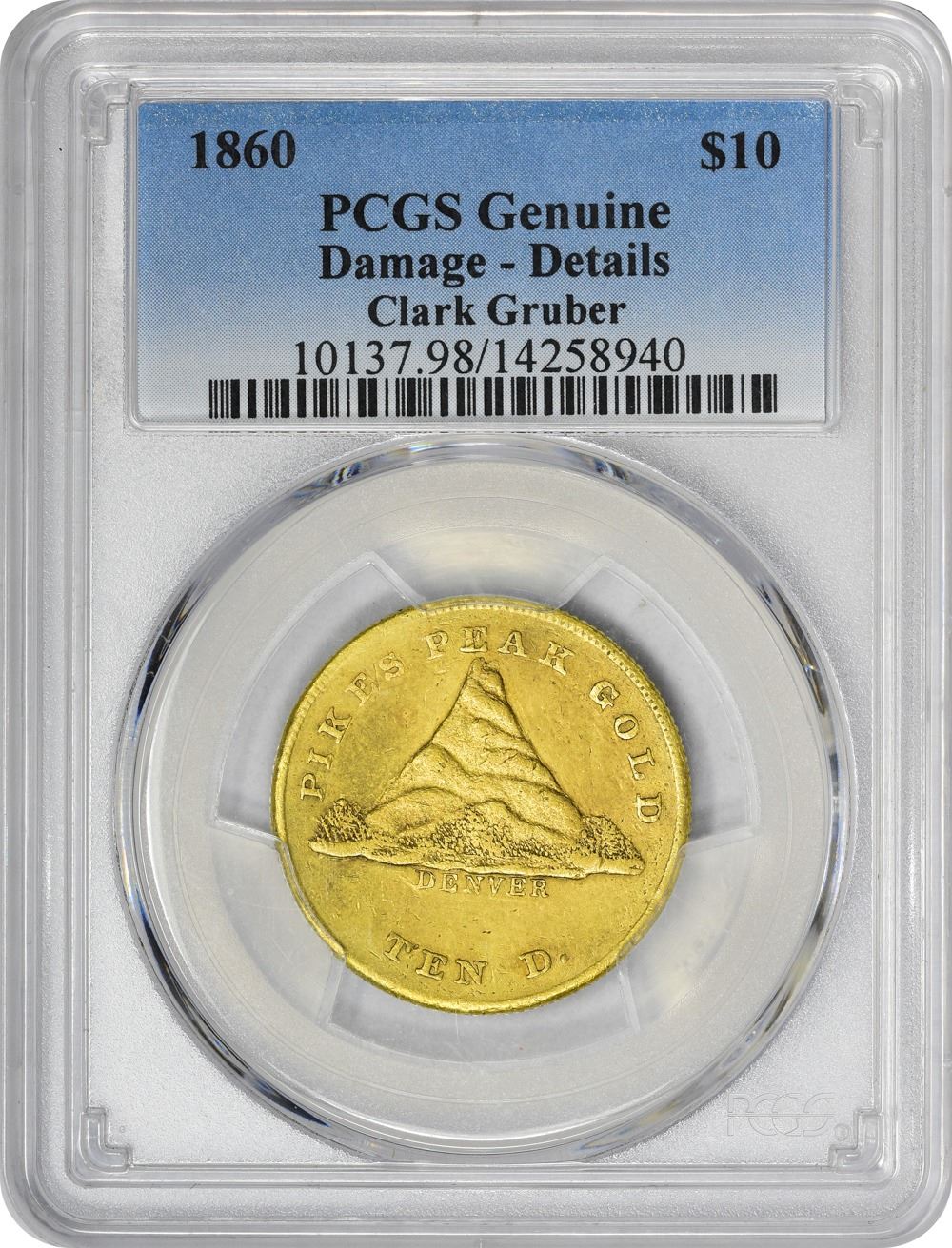 Colorado. Denver. 1860 Clark, Gruber & Co. $10. Kagin-3. Reeded Edge ...