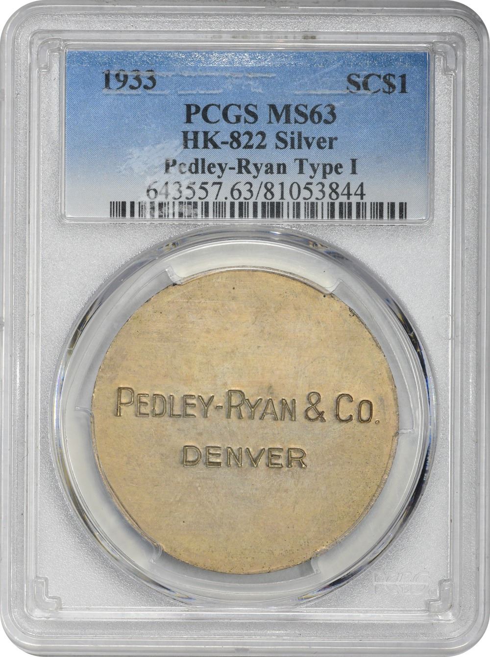 So-Called Dollar. Pedley-Ryan & Co. Type I. HK-822. Silver. Plain Edge ...