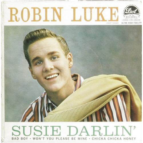 Robin Luke "Susie Darlin" EP Dot 1092 (1958). Ju Robin Luke "Susie ...