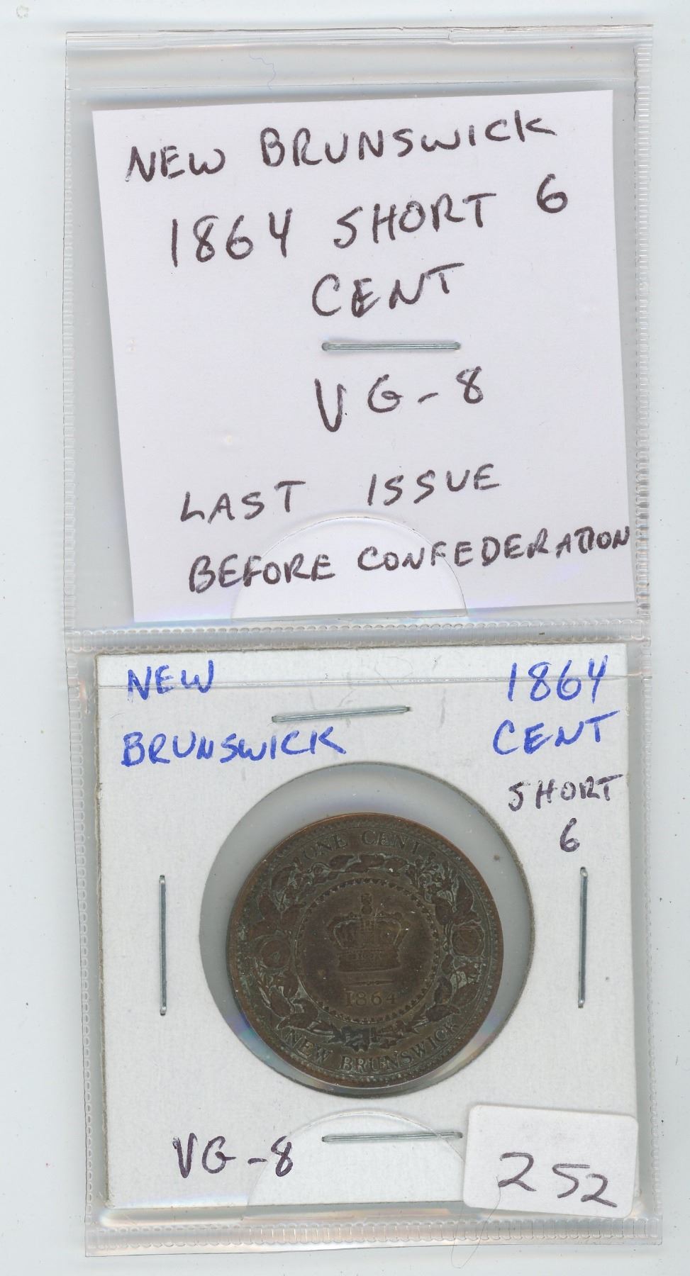 NEW BRUNSWICK 1864 SHORT 6 LARGE CENT. THE LAST CENT ISSUED BY THE PROVINCE BEFORE IT JOINED ...