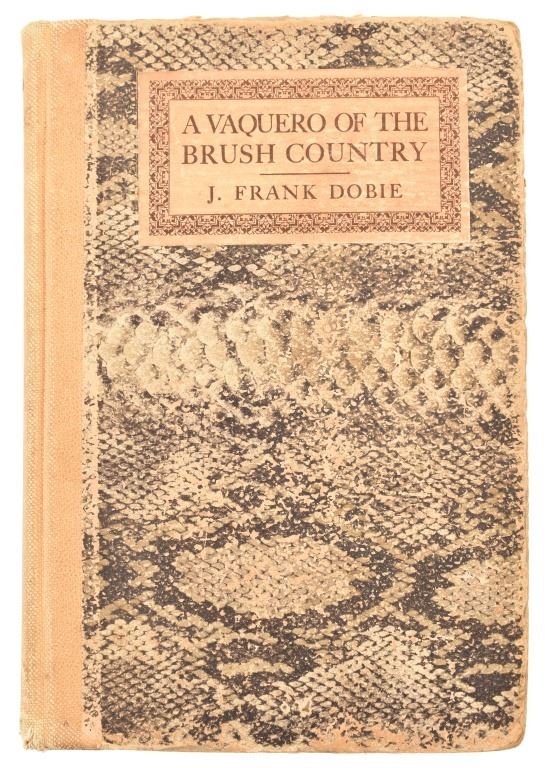 "A Vaquero Of The Brush Country" J. Frank Dobie