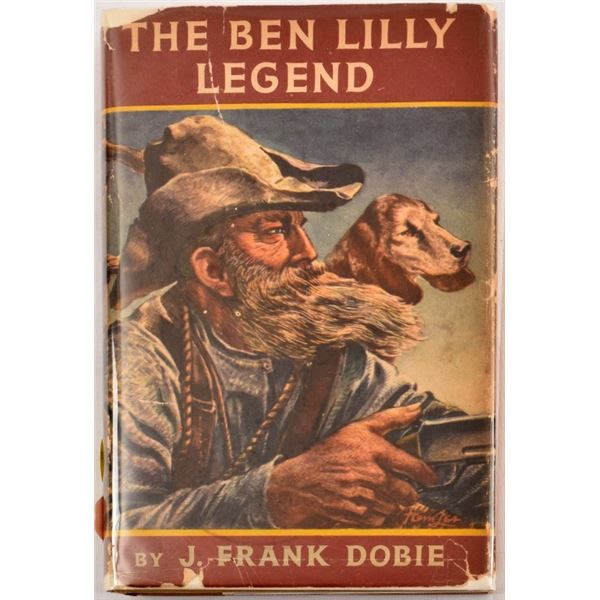 "The Ben Lilly Legend" by J. Frank Dobie, Signed