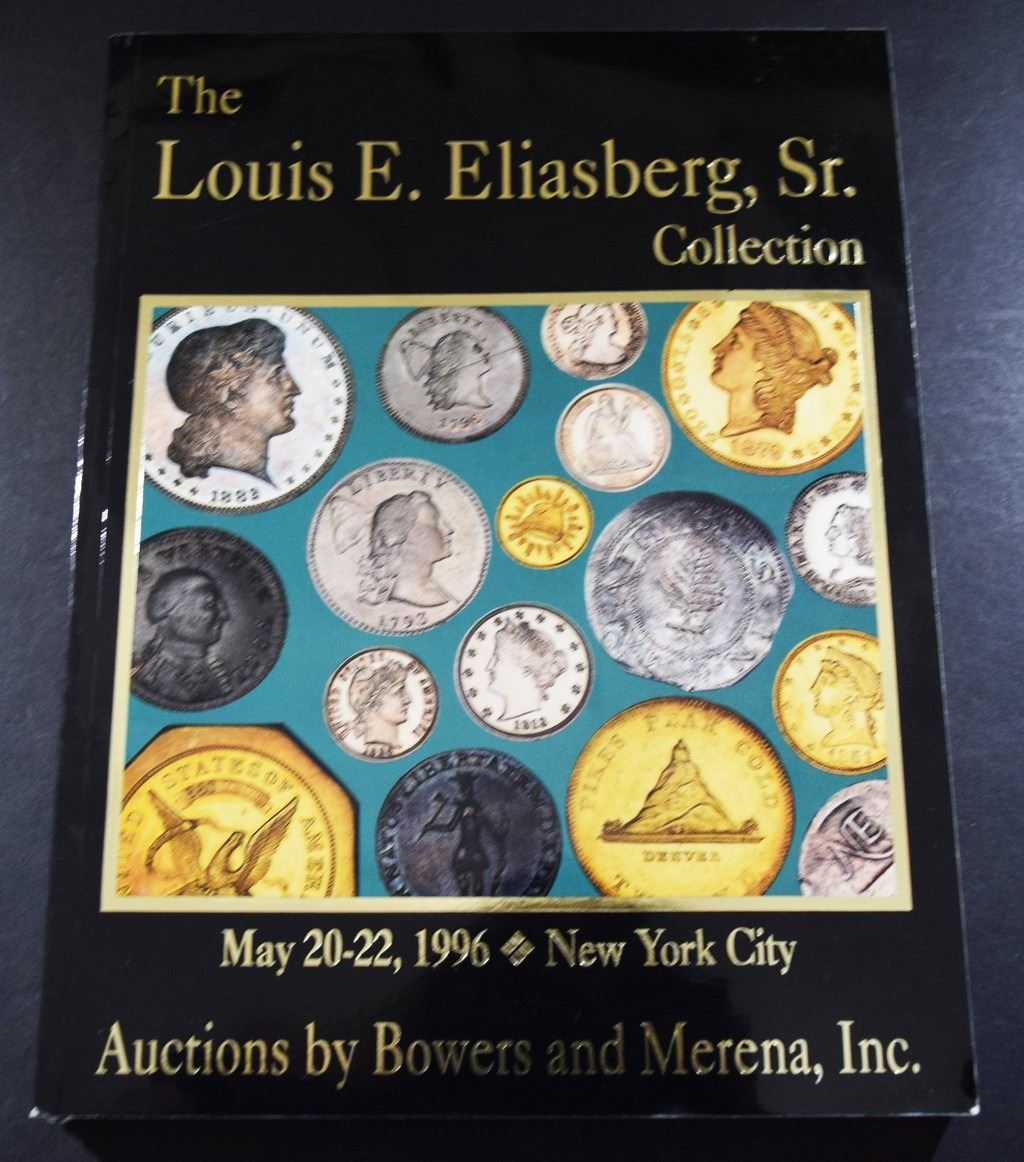 Bowers and Merena Galleries, Inc.: The Louis E. Eliasberg Collection