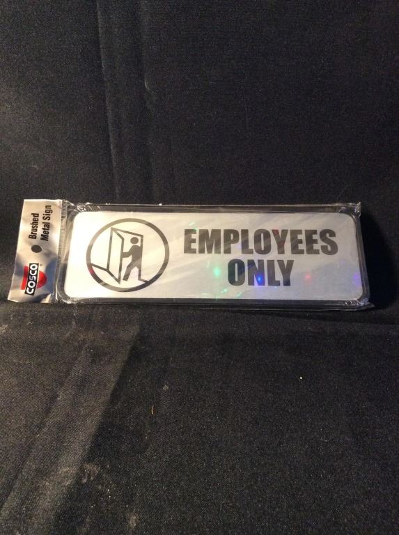 Brushed metal sign employees only