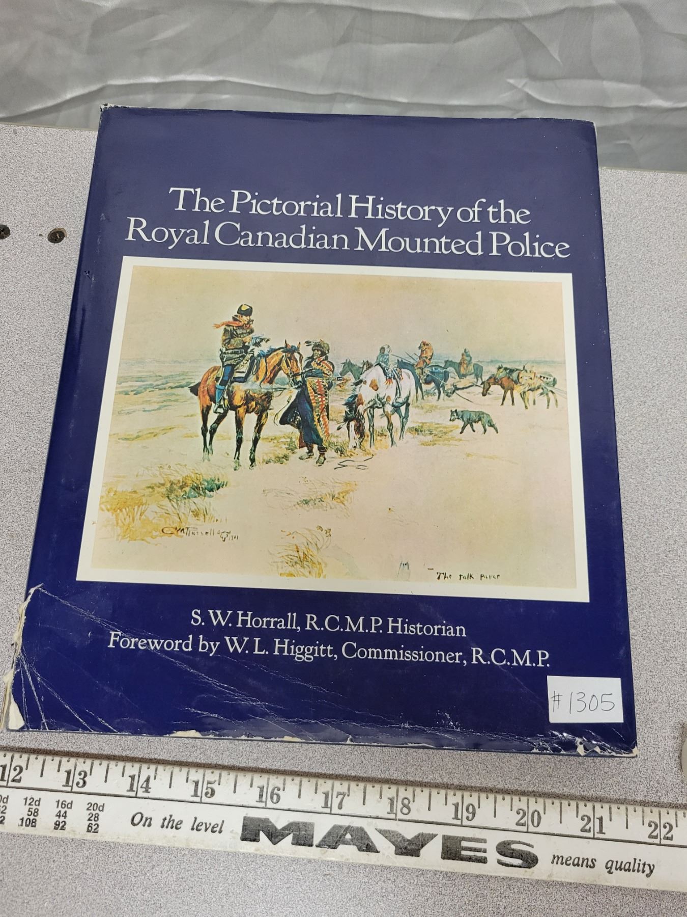 Pictorial History of the RCMP, 1973 - Schmalz Auctions
