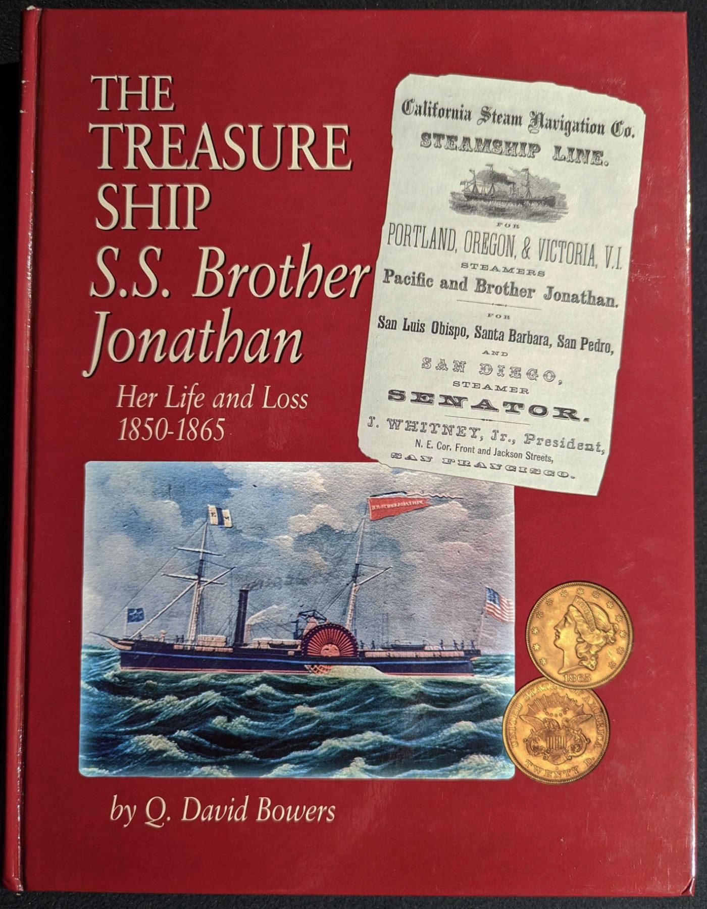 Bowers: The Treasure Ship S.S. Brother Jonathan. Her Life and Loss 1850 ...