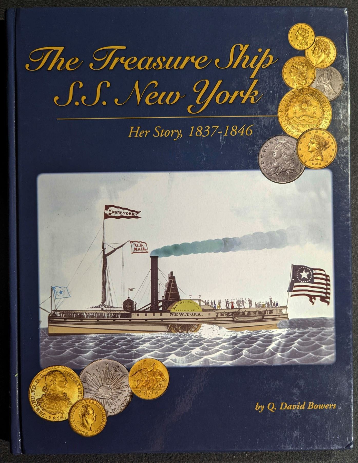 Bowers: The Treasure Ship S.S. New York. Her Story 1837-1846 (signed by ...