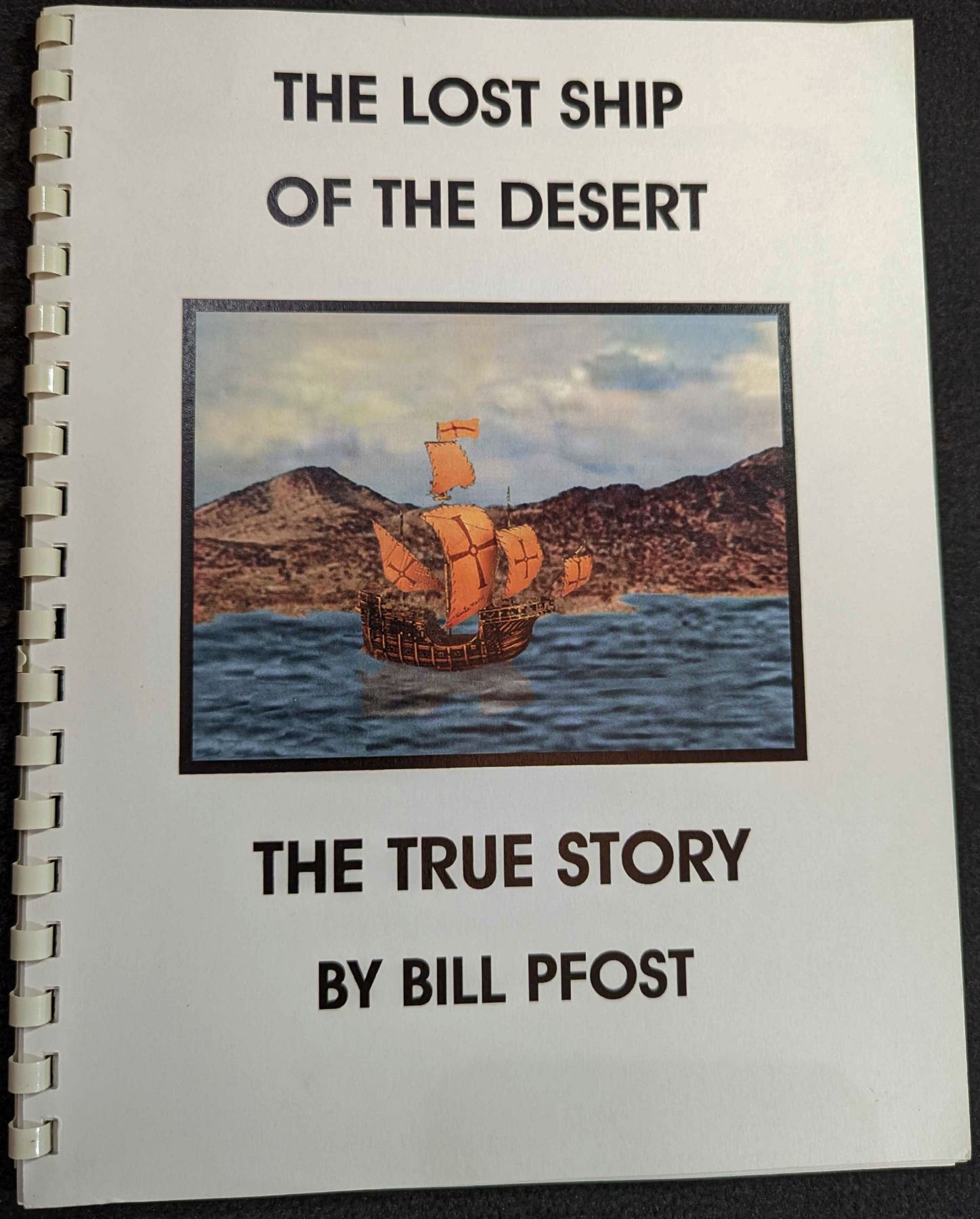 Pfost: The Lost Ship of the Desert. The True Story