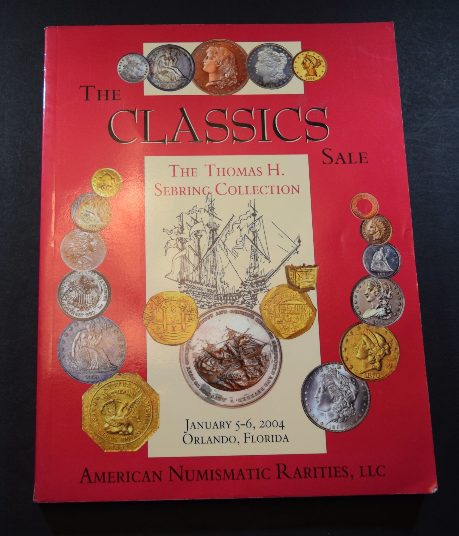 American Numismatic Rarities: The Classics Sale, The Thomas H. Sebring ...